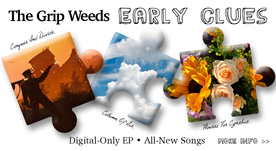 The Grip Weeds